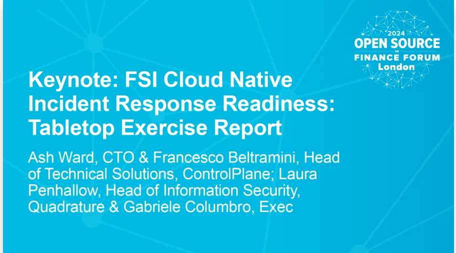 OSFF Keynote Insights: FSI Cloud Native Incident Response Readiness Tabletop Exercise